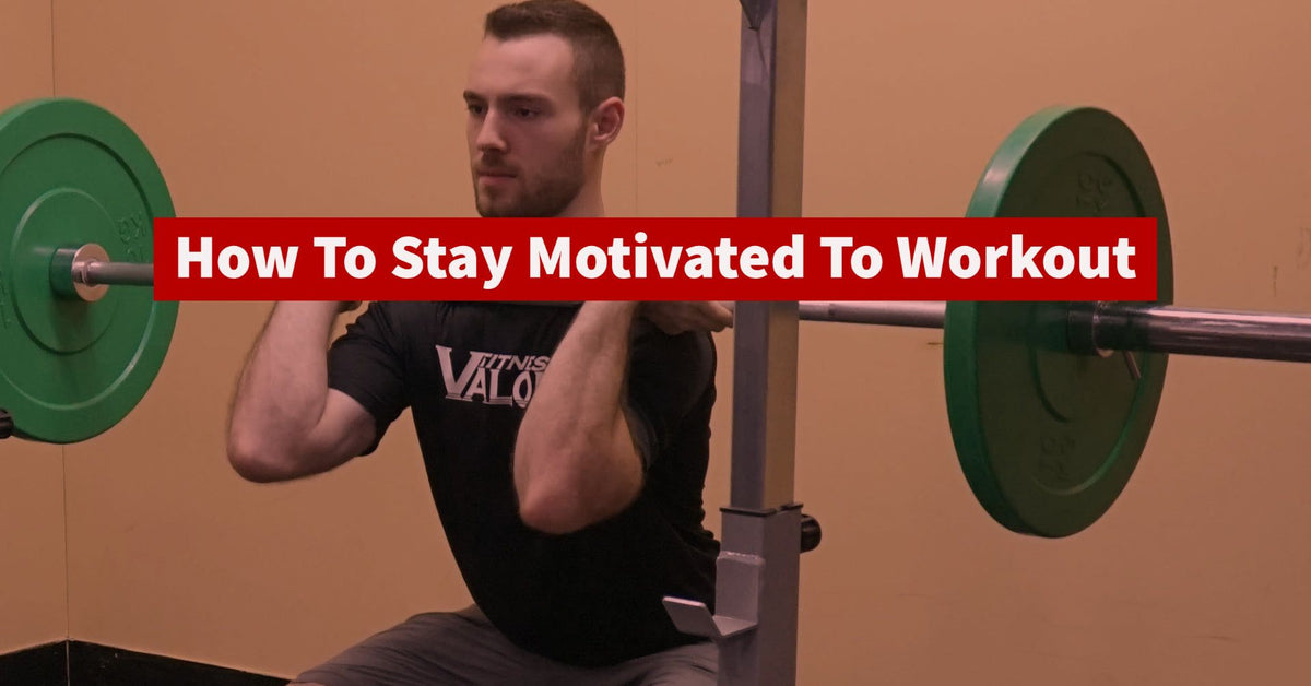 Maintaining Workout Motivation: Proven Tactics – Valor Fitness